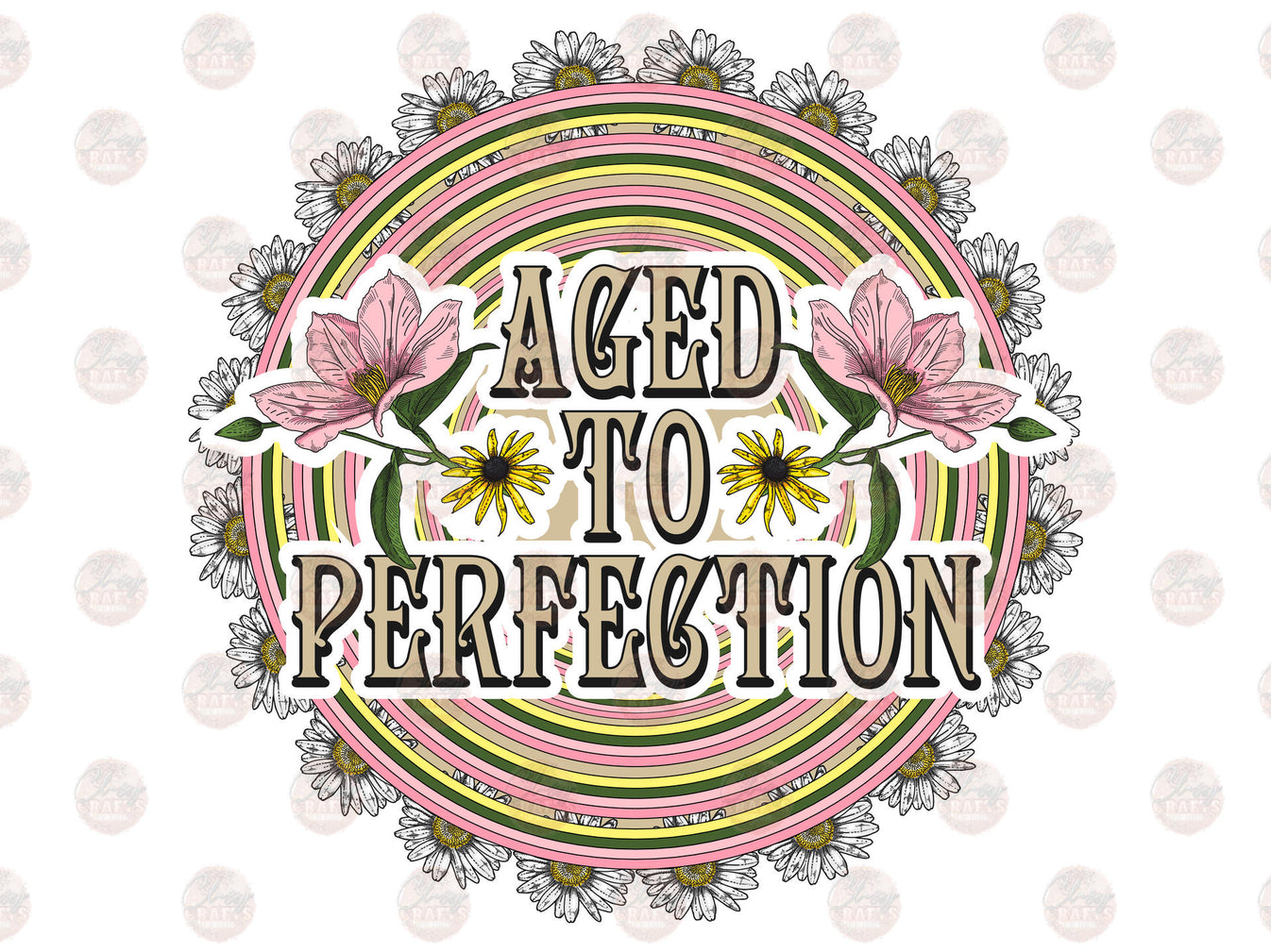 Aged To Perfection Transfer – Classy Crafts