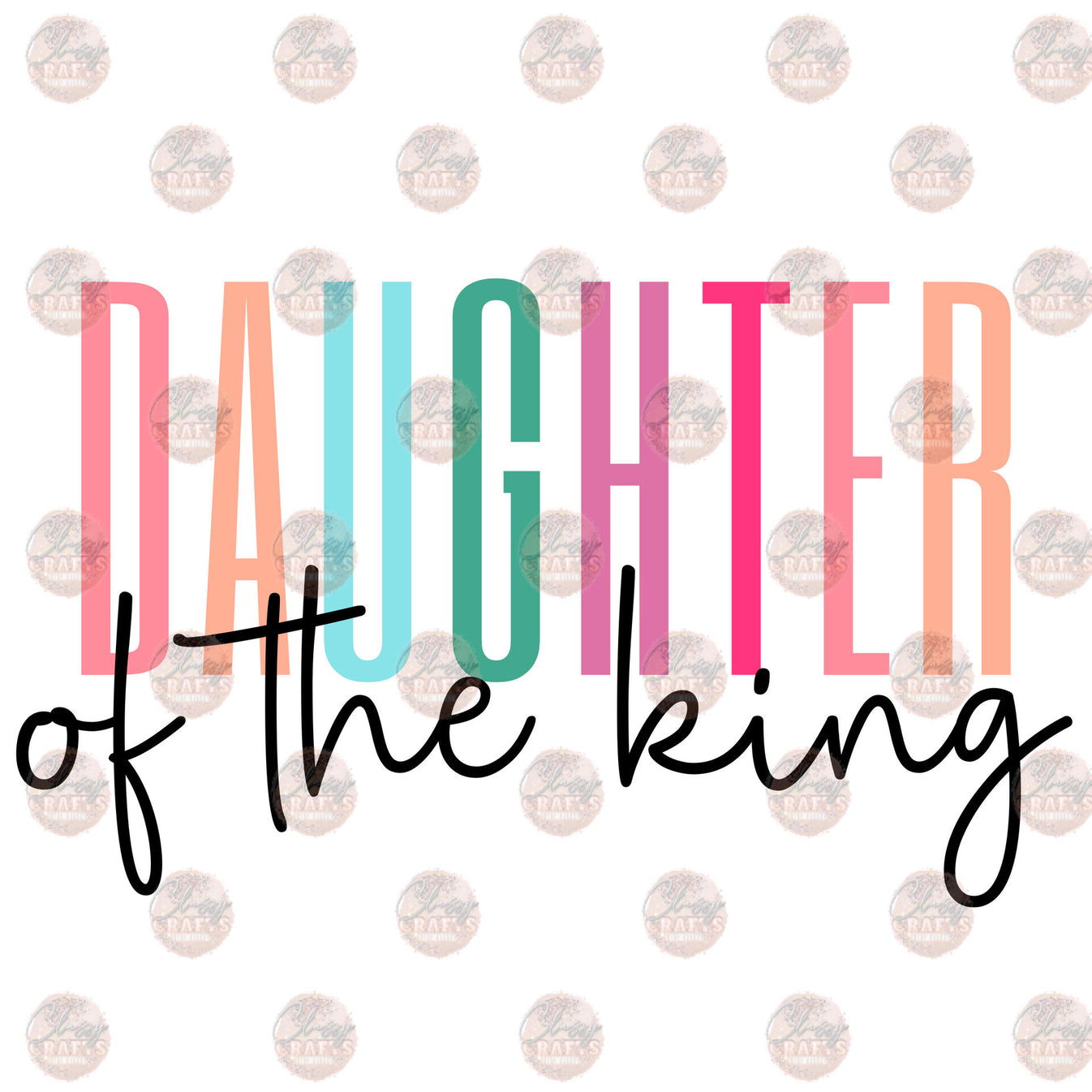 Daughter Of The King Transfer – Classy Crafts