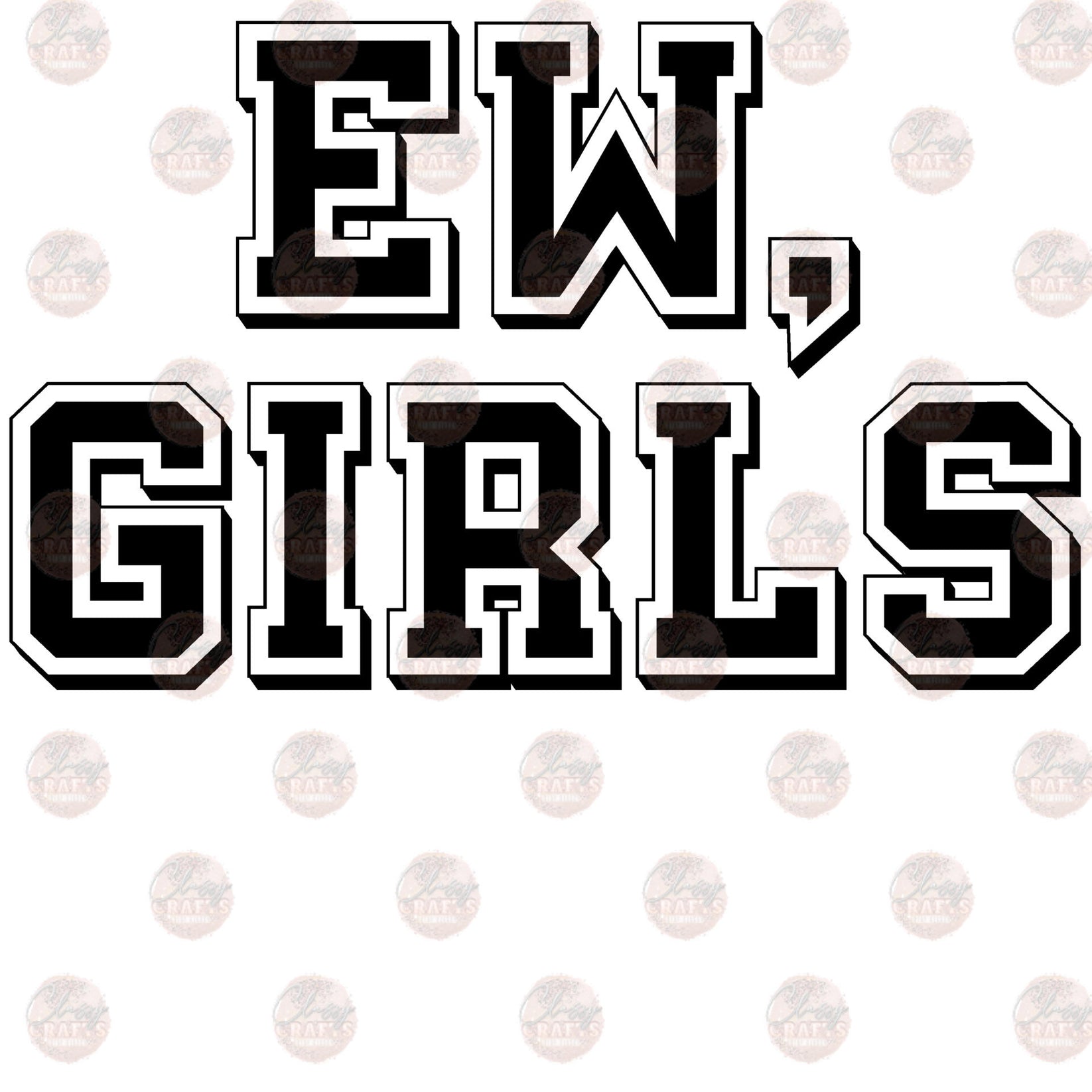 Ew, Girls Transfer – Classy Crafts