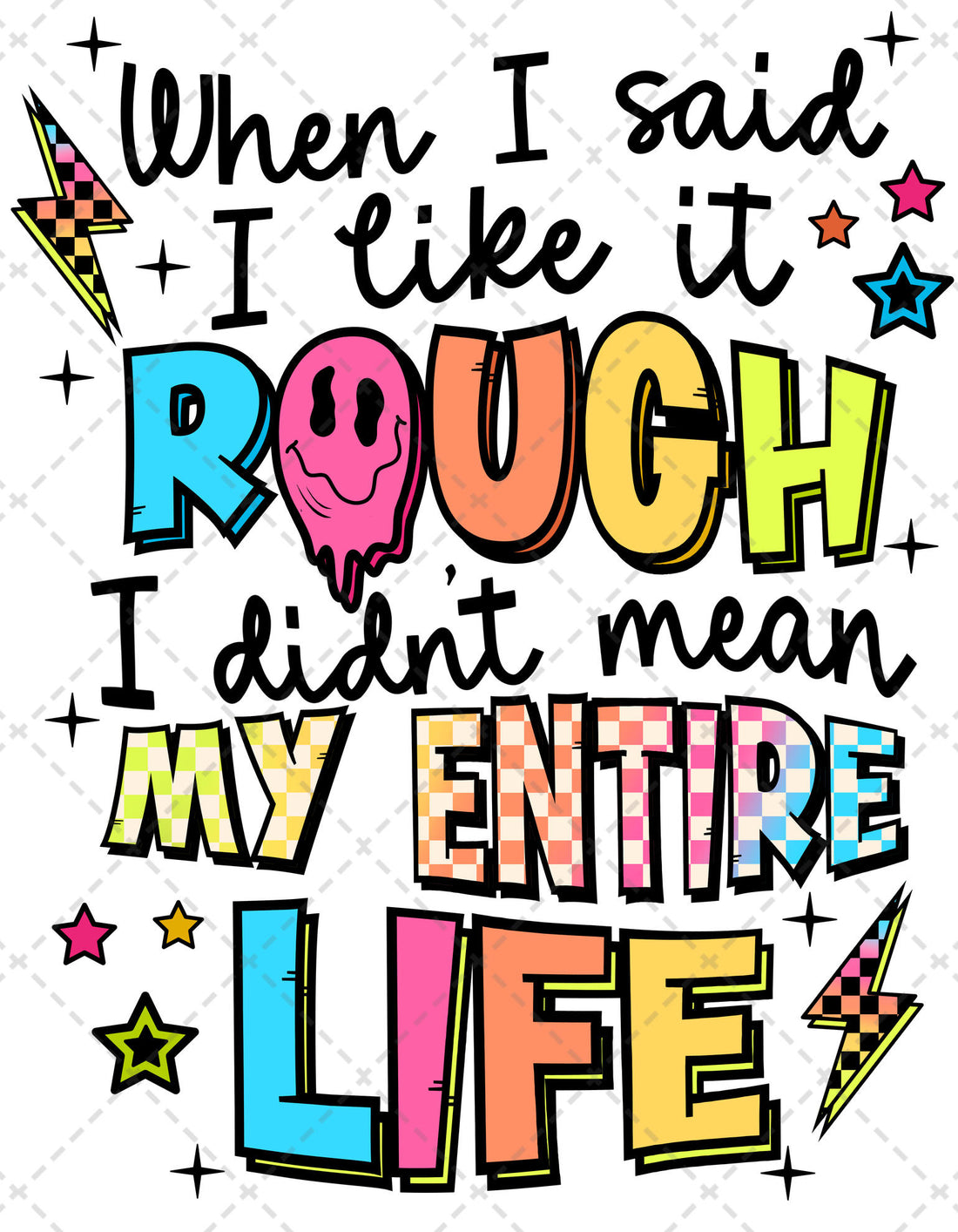 Rough Life Transfer – Classy Crafts
