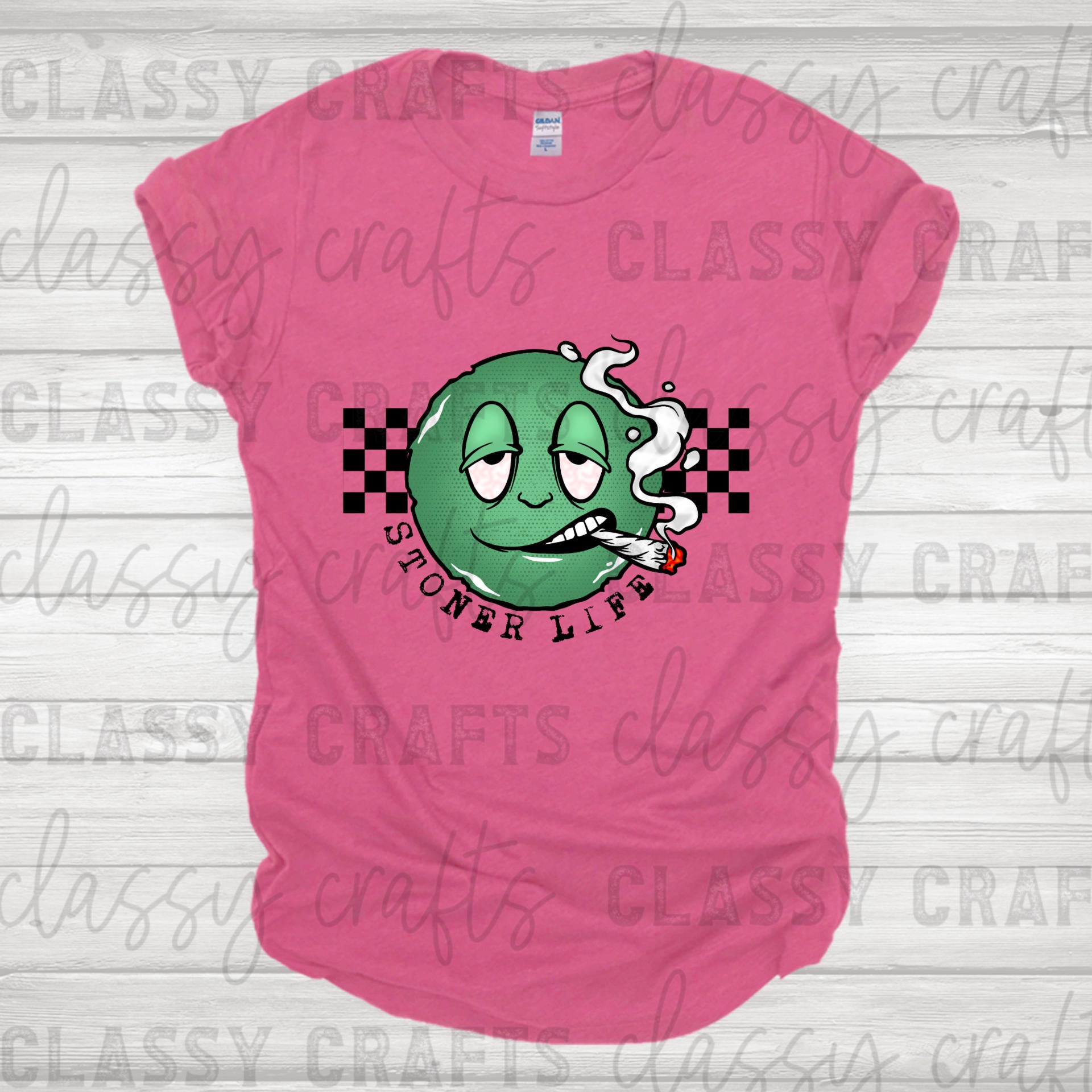 Stoner Life Transfer – Classy Crafts