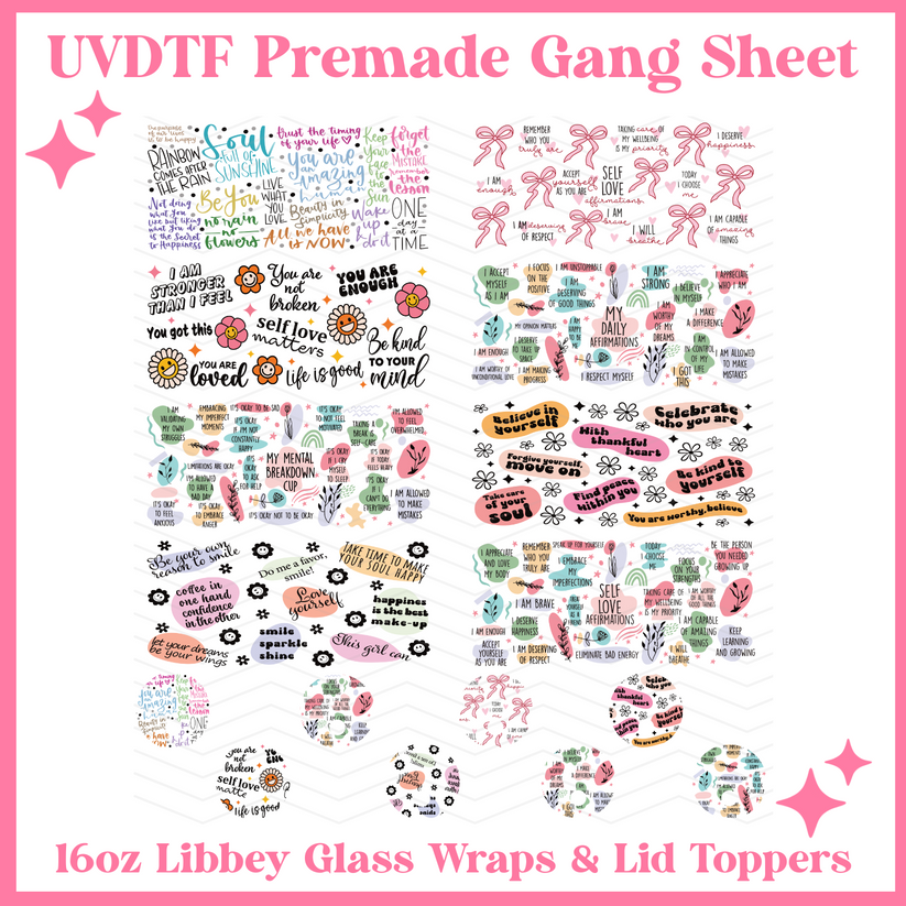 Self Love 16oz Libbey Glass Wraps - 22x24 - UVDTF PREMADE GANG SHEET ...