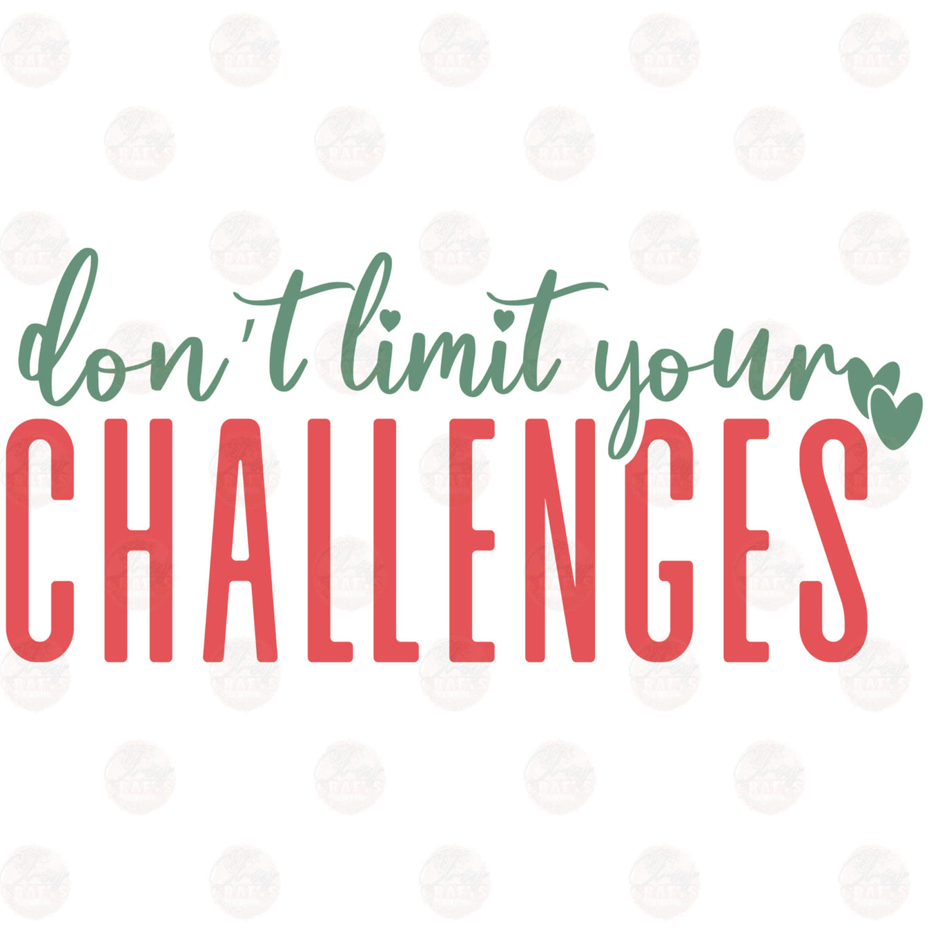 Challenge Your Limit Two Part **Sold Separately** Transfer – Classy Crafts
