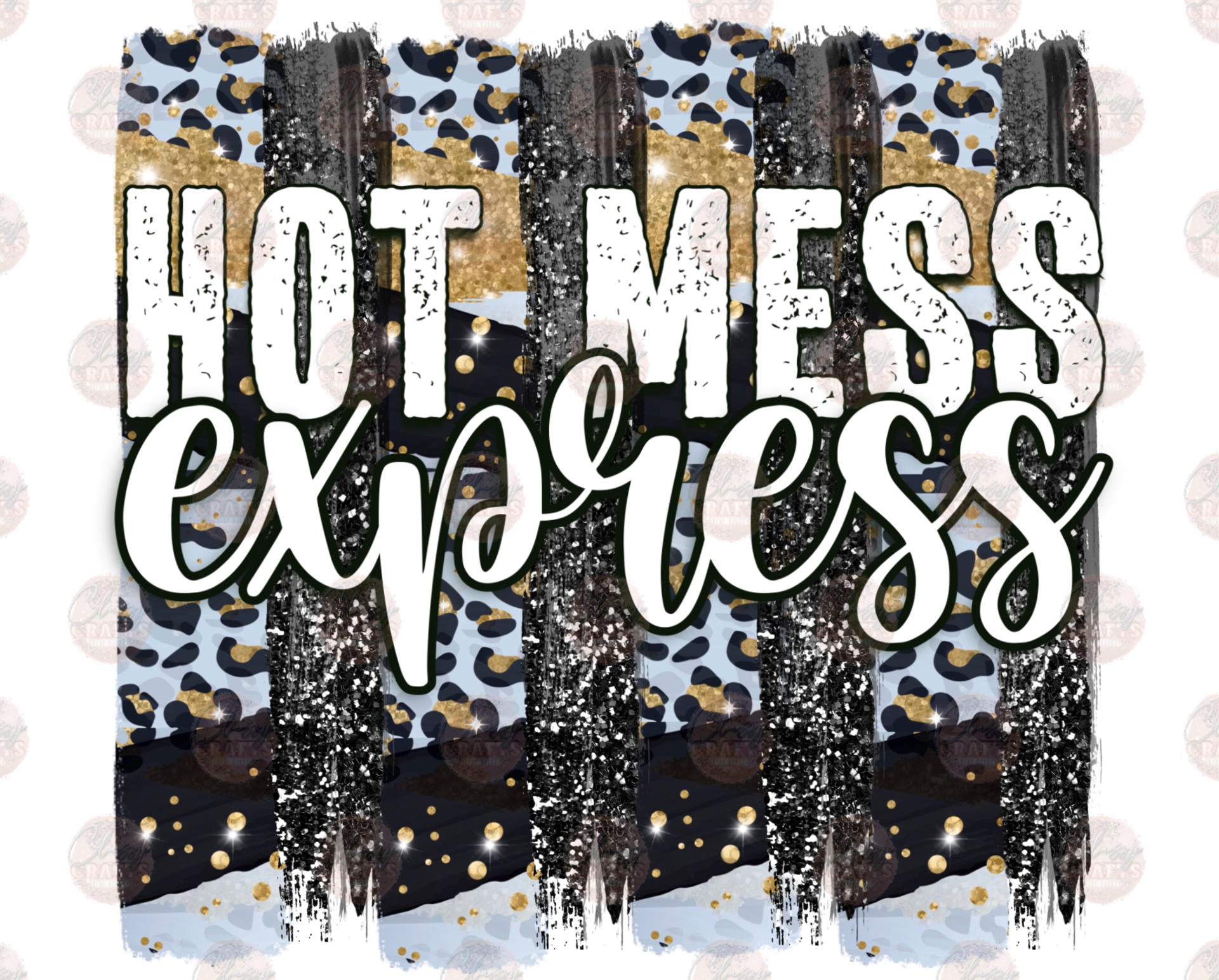 Hot Mess Express Paint Stroke - Sublimation Transfer – Classy Crafts