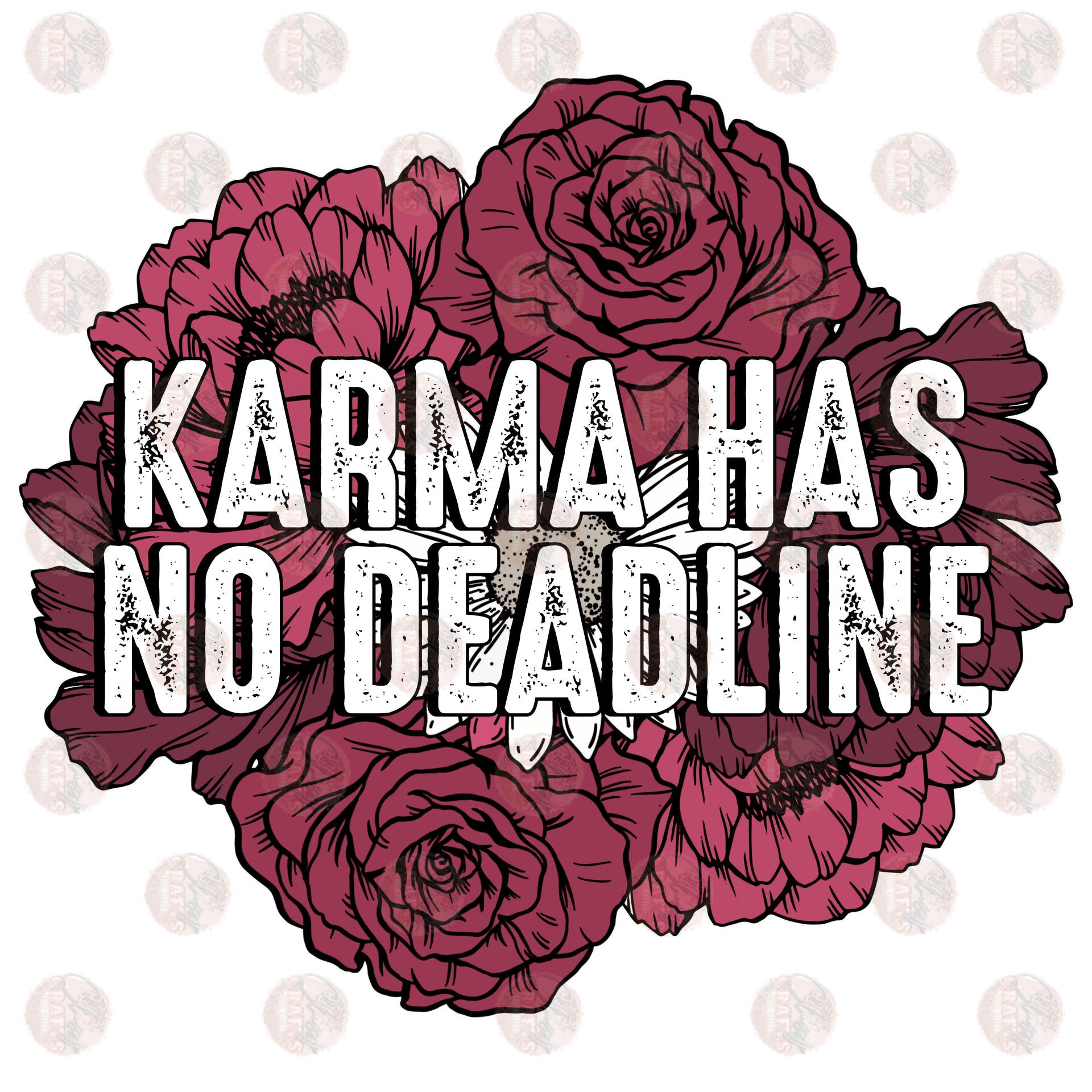Karma Has No Deadline Transfer – Classy Crafts